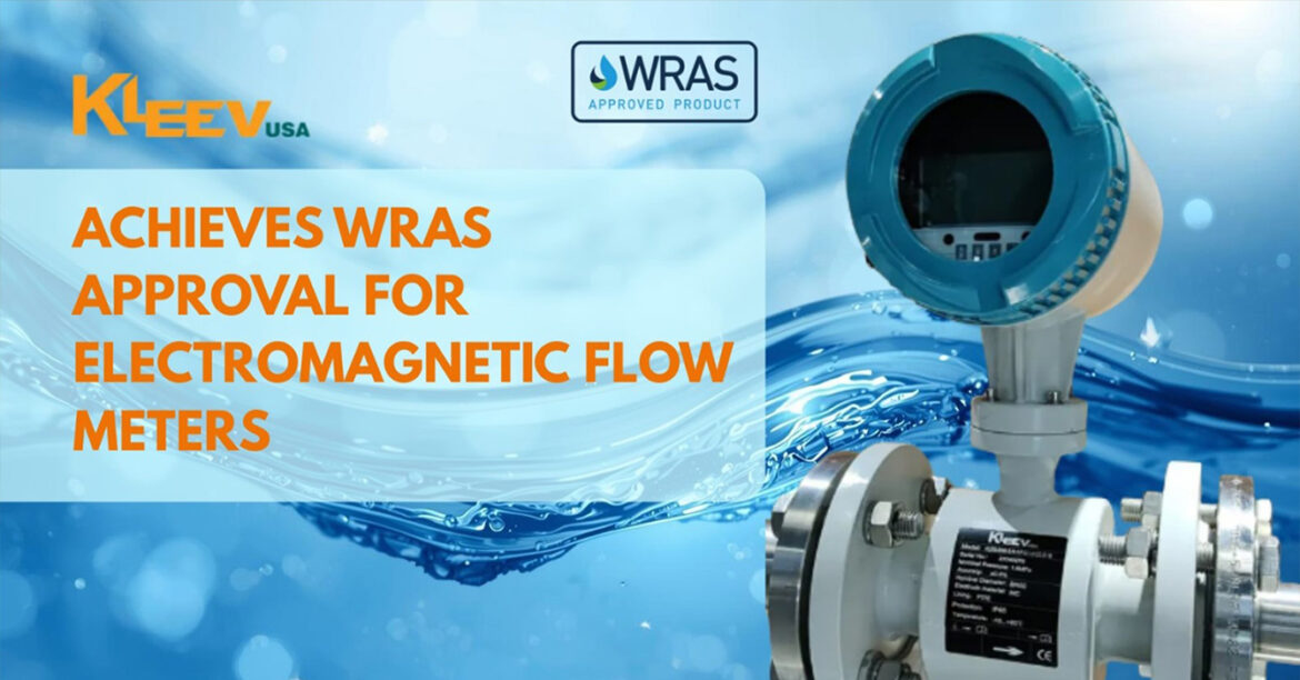 Kleev USA Achieves WRAS Approval for Electromagnetic Flow Meters – A ...